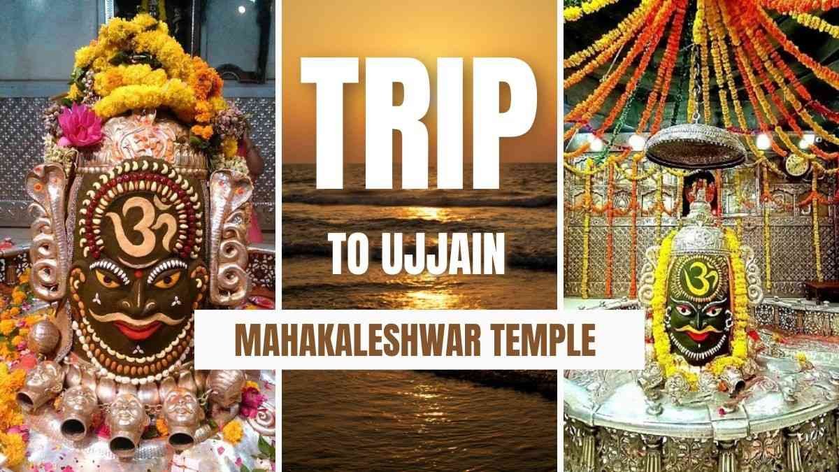 Mahakaleshwar Temple Ujjain Guide - Travel, Stay, Aarti info
