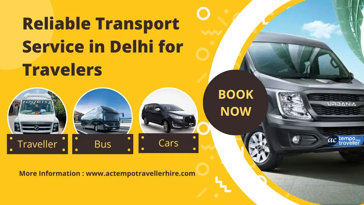 Hire Reliable Transport Service in Delhi for All Travel Needs